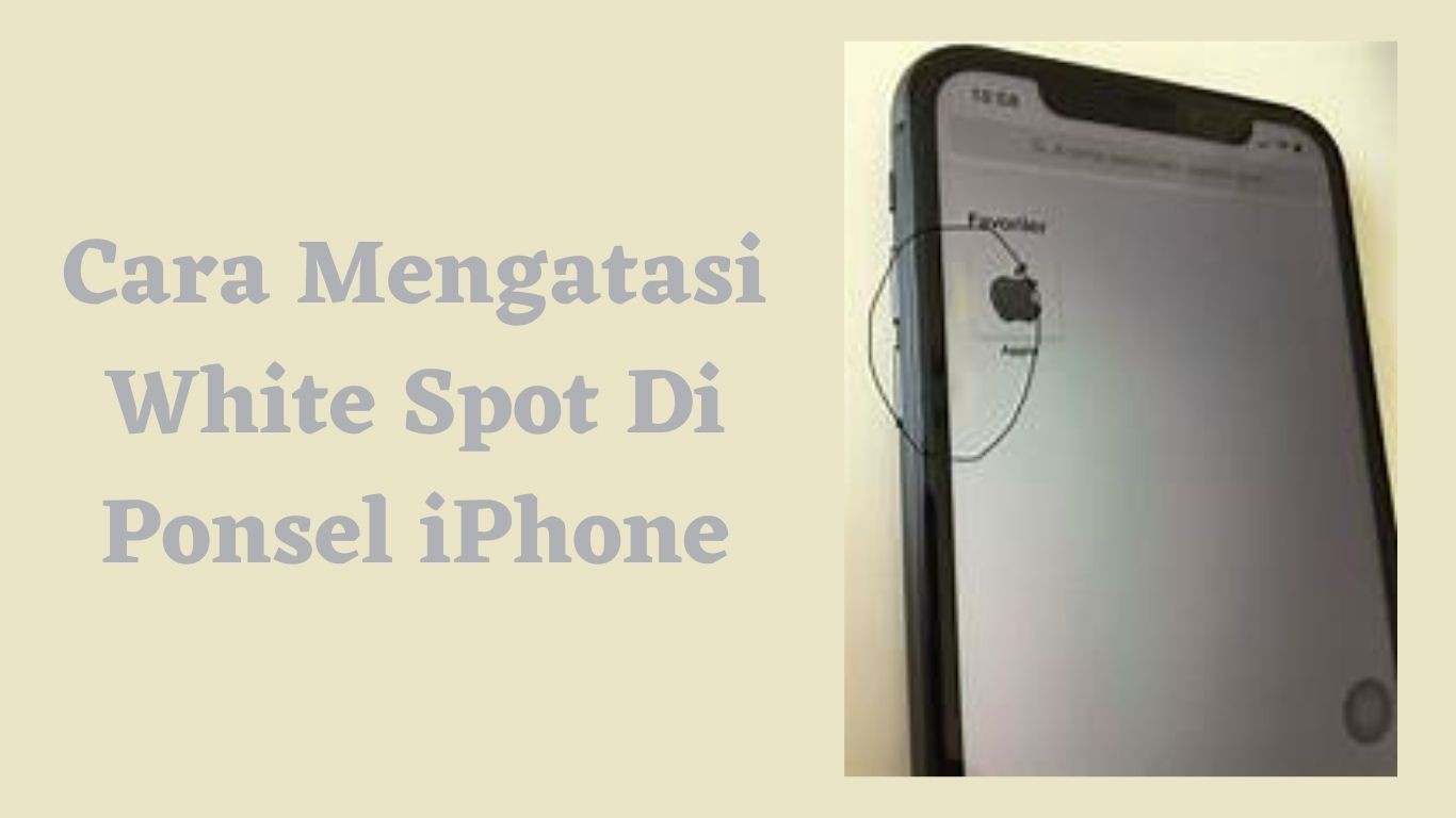 White Spot Di Layar Iphone - Homecare24