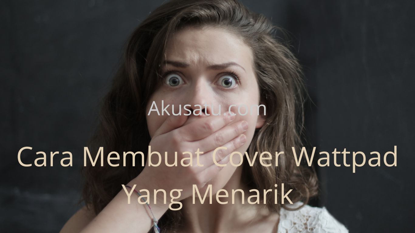 Cara Membuat Cover Wattpad Yang Menarik | Tekno & Kripto