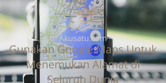 cara menggunakan Google Maps untuk menemukan alamat