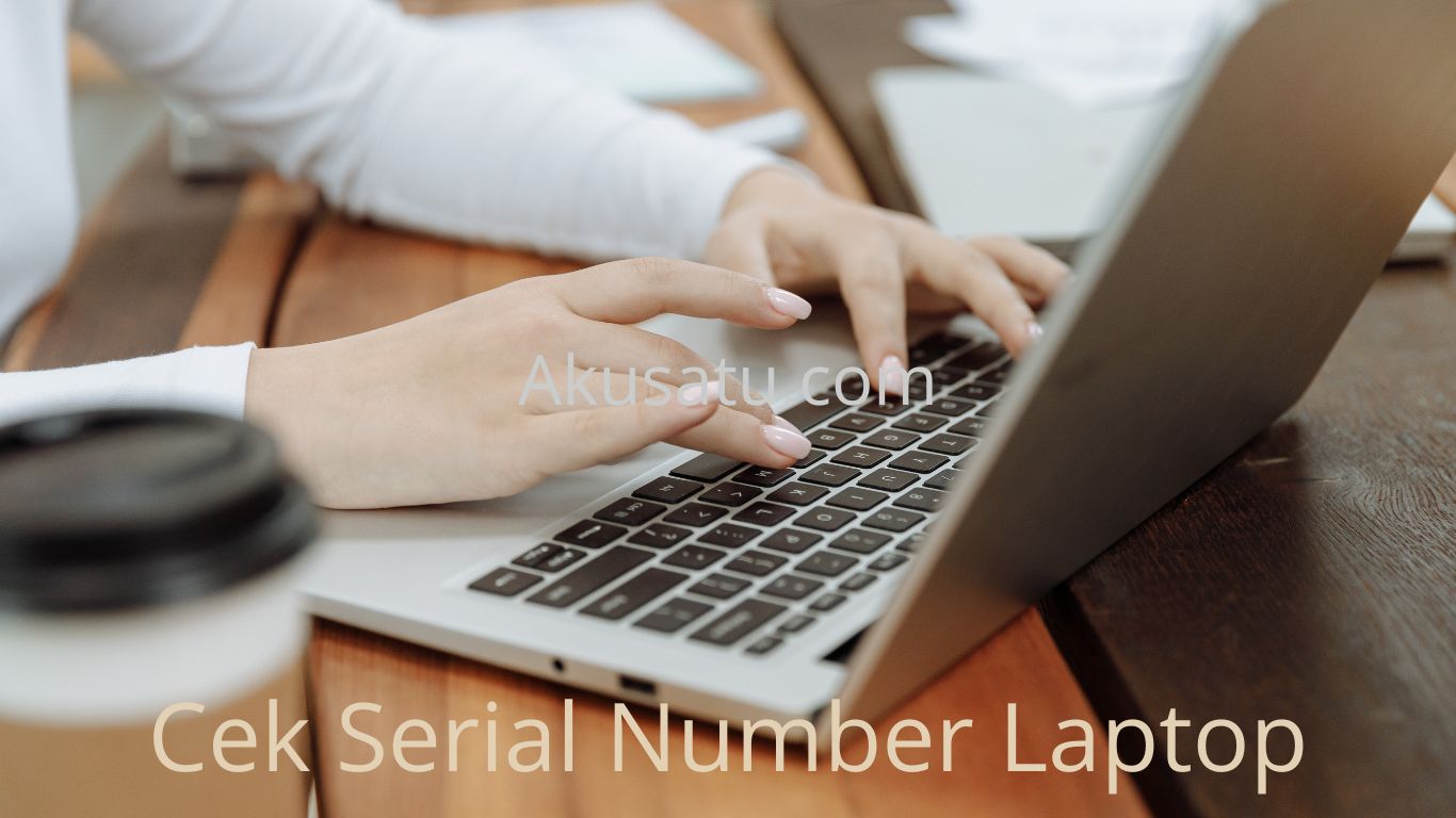 Cek Serial Number Laptop | Tekno & Kripto